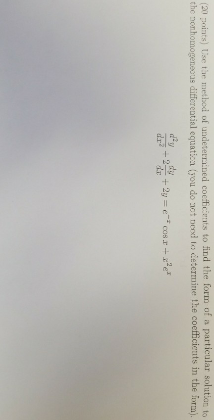 Solved (20 points) Use the method of undetermined | Chegg.com