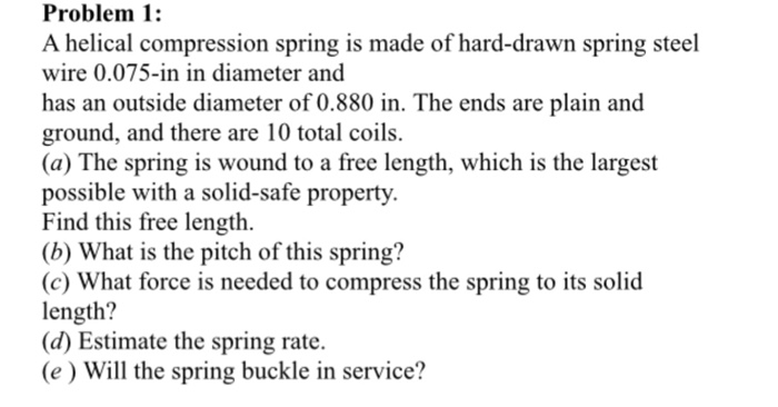 Solved A helical compression spring is made of hard-drawn | Chegg.com