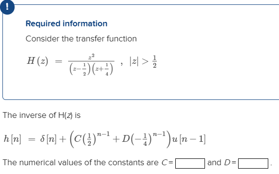 Solved Required information Consider the transfer function H | Chegg.com