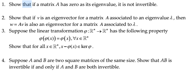 Solved Show that if a matrix A has zero as its eigenvalue, | Chegg.com
