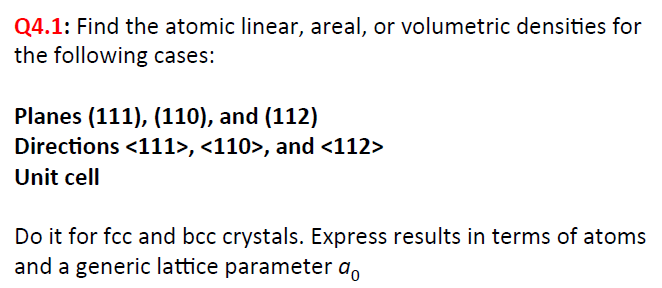Solved Q4.1: Find the atomic linear, areal, or volumetric | Chegg.com