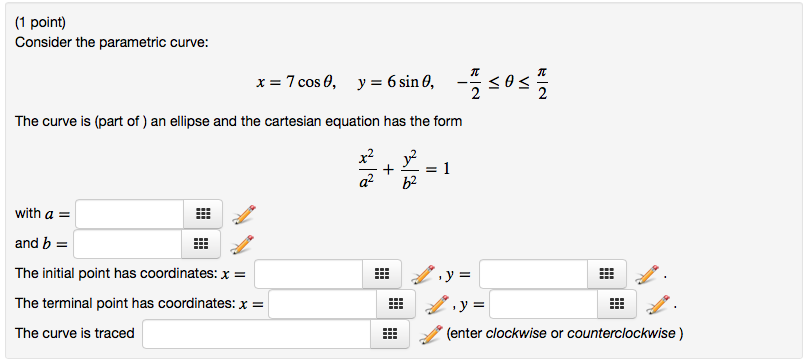 Solved Consider the parametric curve: x = 7 cos theta, y = 6 | Chegg.com