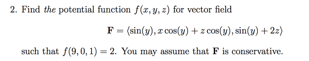 Solved 2. Find the potential funetion f the potential | Chegg.com