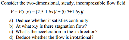 Solved Consider the two-dimensional, steady, incompressible | Chegg.com