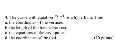 Solved The curve with equation xy = 1 is a hyperbola. Find: | Chegg.com