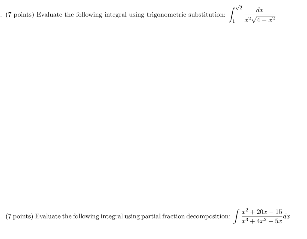 Solved (7 points) Evaluate the following integral using | Chegg.com