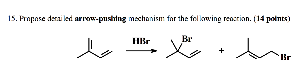 Solved 15. Propose detailed arrow-pushing mechanism for the | Chegg.com