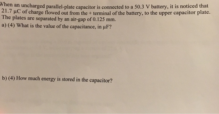 Solved When an uncharged parallel-plate capacitor is | Chegg.com