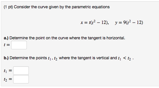 Solved Consider the curve given by the parametric equations | Chegg.com
