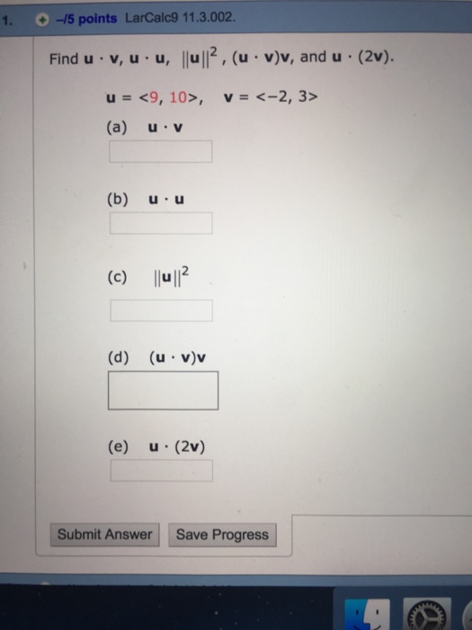 Solved Find u v, u u, ||u||^2, (u v)v, and u (2v). u = | Chegg.com Solved Find u v, u u, ||u||^2, (u v)v, and u (2v). u = | Chegg.com