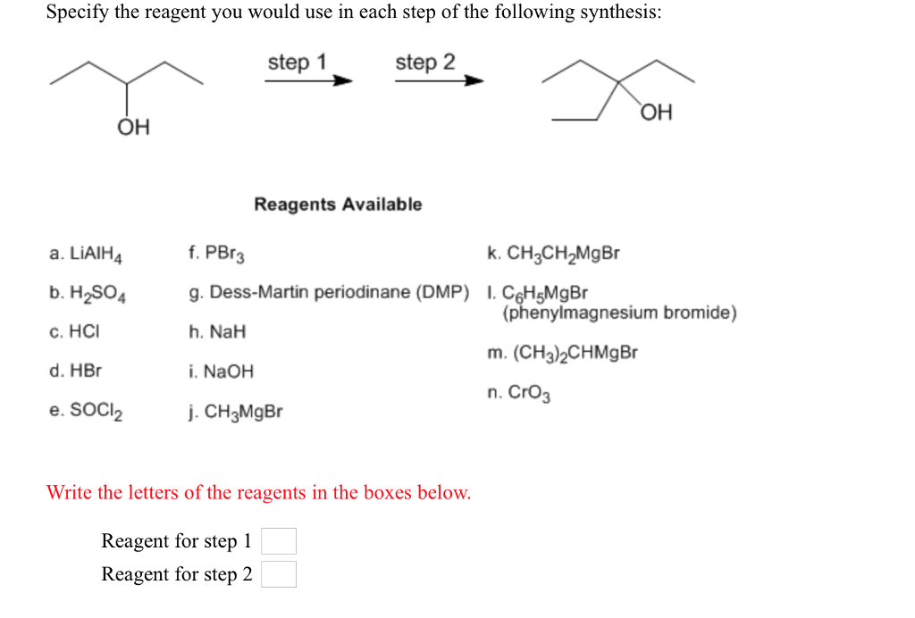 Solved Specify the reagent you would use in each step of the | Chegg.com