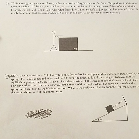 Solved While moving into your new place, you have to push a | Chegg.com