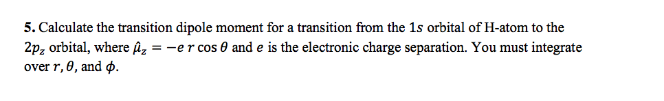 Solved Calculate the transition dipole moment for a | Chegg.com