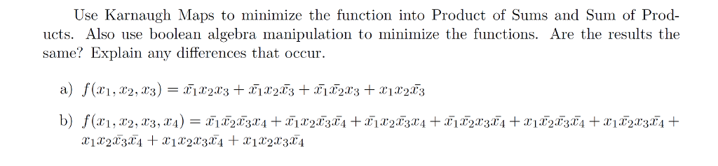 Solved Use Karnaugh Maps to minimize the function into | Chegg.com