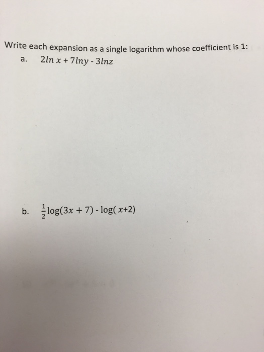 Solved Write each expansion as a single logarithm whose | Chegg.com