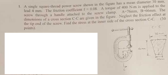 Solved 1. A single square-thread power screw shown in the | Chegg.com