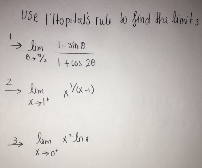 Solved Use l'Hopitals rule to find the limits lim_theta | Chegg.com