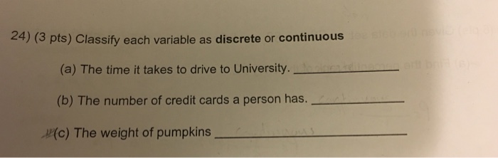 Solved Classify each variable as discrete or continuous The | Chegg.com