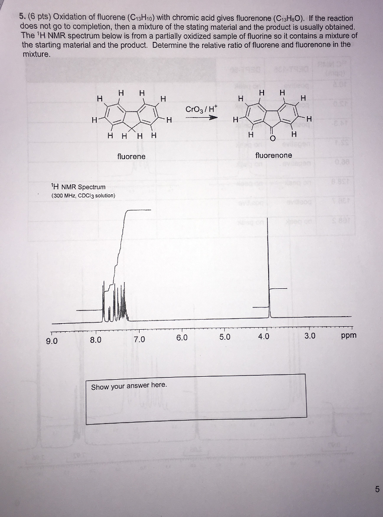 Solved 5. (6 pts) Oxidation of fluorene (C13Hio) with | Chegg.com