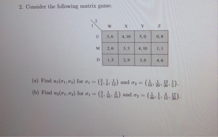 Solved consider the following matrix game | Chegg.com
