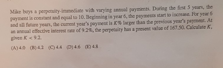 Solved Mike buys a perpetuity-immediate with varying annual | Chegg.com