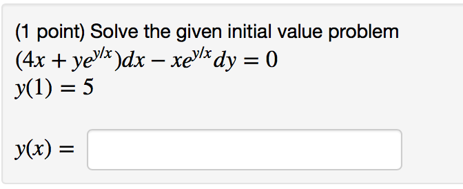 Solved (1 point) Solve the given initial value problem y(1) | Chegg.com