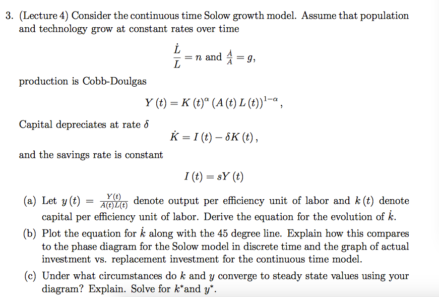 Solved 3. (Lecture 4) Consider the continuous time Solow | Chegg.com