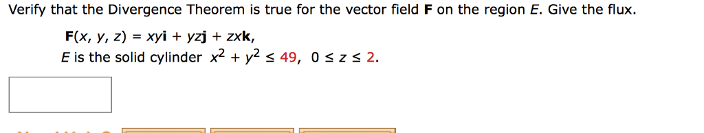 Solved Verify that the divergence theorem is true for the | Chegg.com