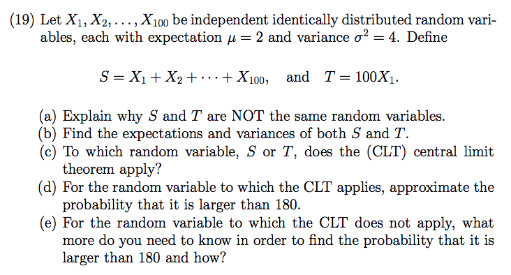 Solved (19) Let Xi, X2,..., X100 be independent identically | Chegg.com