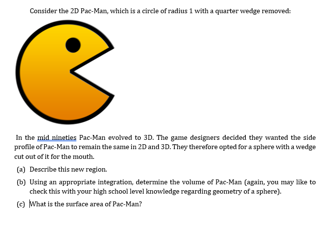 Solved Consider the 2D Pac-Man, which is a circle of radius | Chegg.com