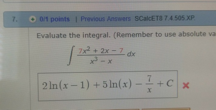 Solved 7. 0/1 points 1 Previous Answers SCalcET8 7.4.505 XP | Chegg.com