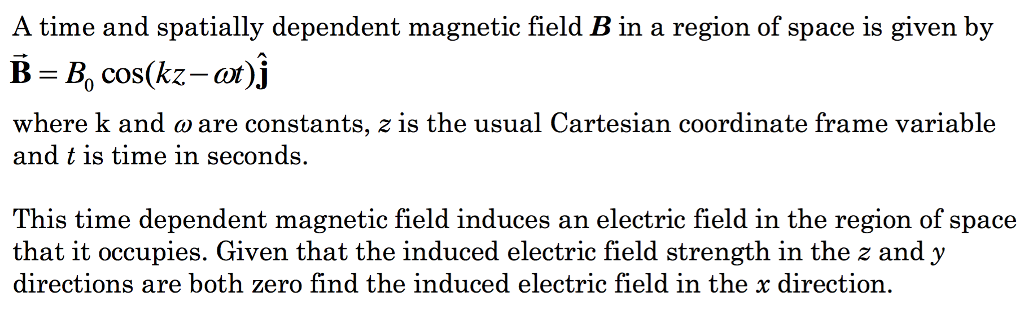 Solved A time and spatially dependent magnetic field B in a | Chegg.com