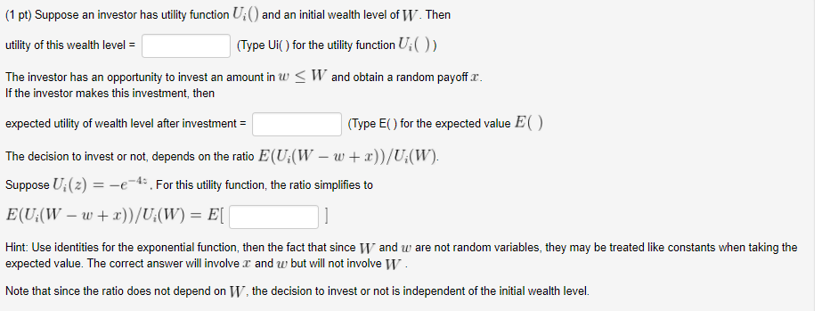 Solved (1 pt) Suppose an investor has utility function U:0 | Chegg.com