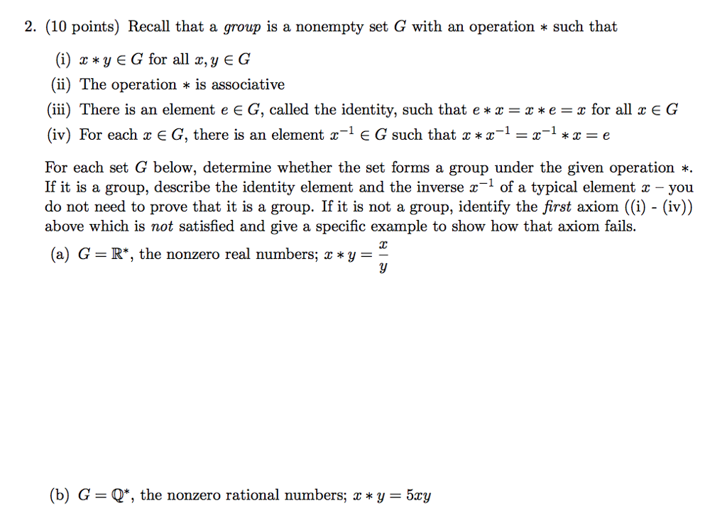 Solved 2. (10 points) Recall that a group is a nonempty set | Chegg.com