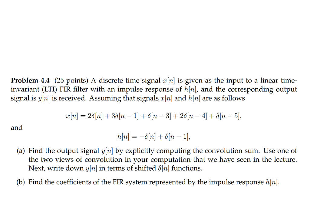 Solved Problem 4.4 (25 points) A discrete time signal x[n] | Chegg.com