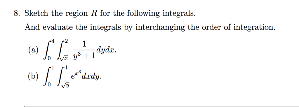 Solved 8. Sketch the region R for the following integrals. | Chegg.com