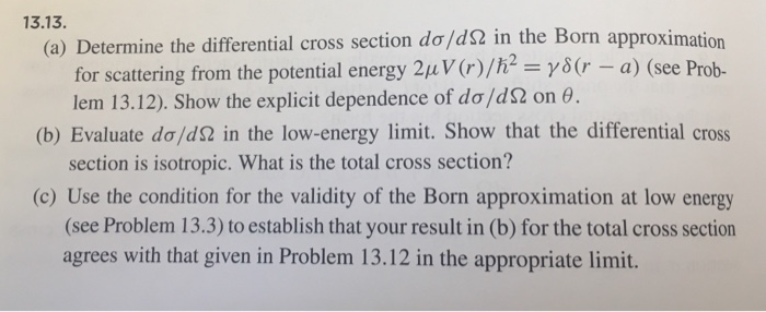 Solved 13.13 in the Born approximation (a) Determine the | Chegg.com