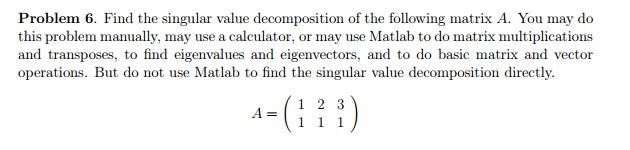 Solved Find the singular value decomposition of the | Chegg.com