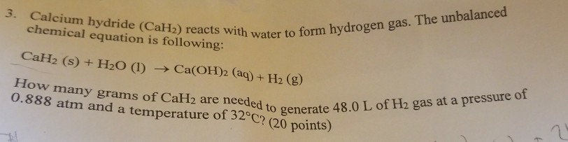 Solved: 3. Calcium Hydride (CaH2) Reacts Chemical Equation... | Chegg.com