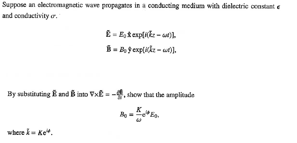 Solved Suppose an electromagnetic wave propagates in a | Chegg.com
