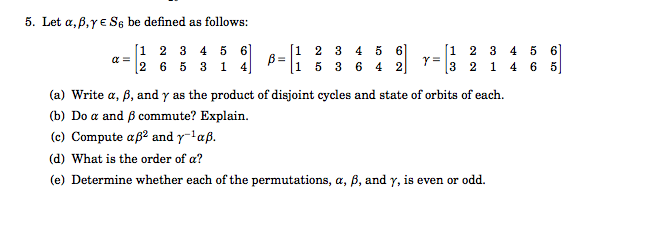 Solved Let alpha, beta, gamma element of S_6 be defined as | Chegg.com
