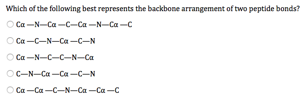 Which Backbone Arrangement Best Represents That of Two Peptide Bonds ...