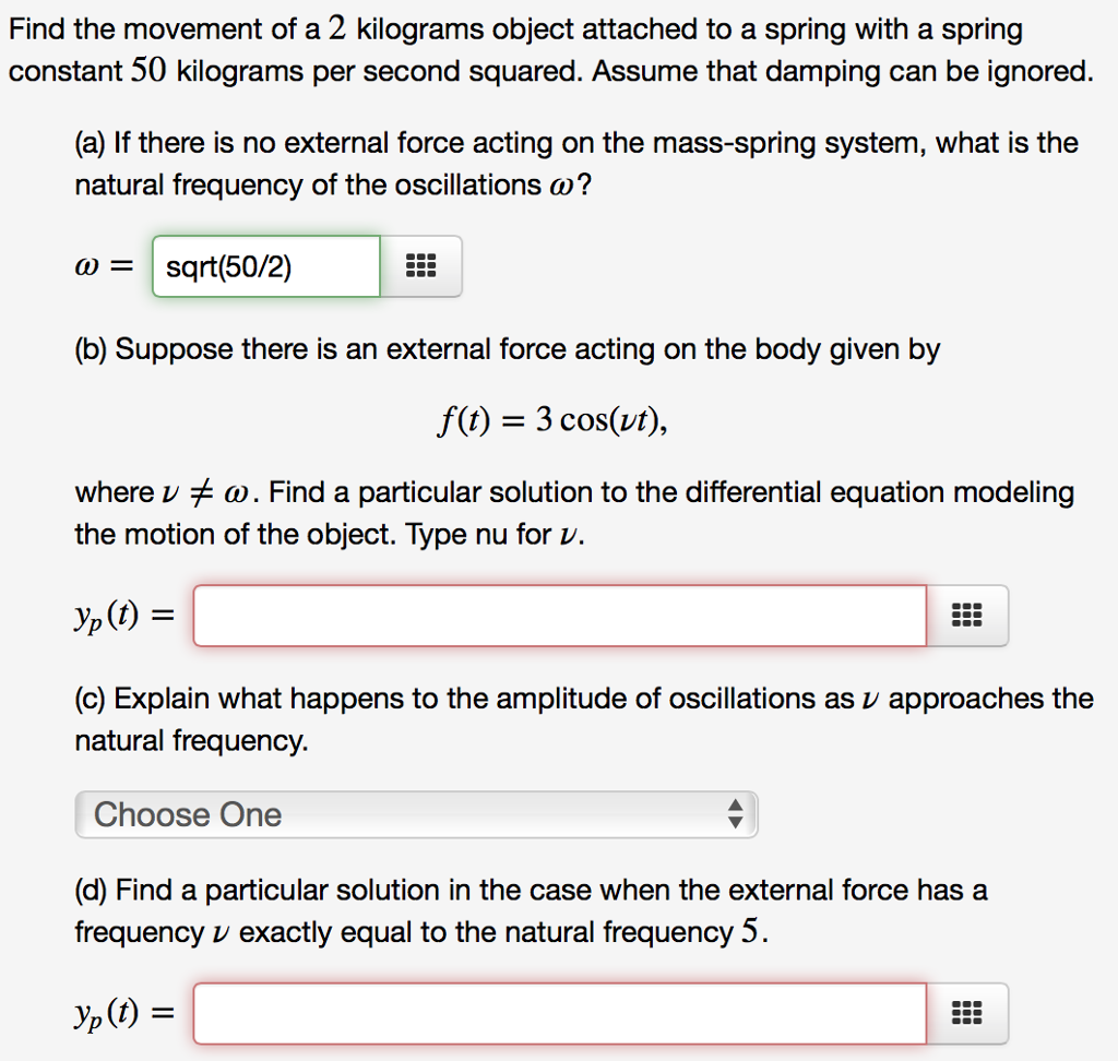 Solved Find the movement of a 2 kilograms object attached to | Chegg.com