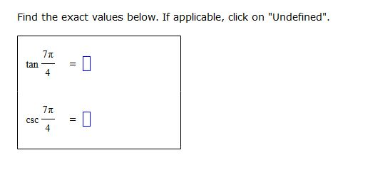 Solved Find the exact values below. If applicable, click on | Chegg.com