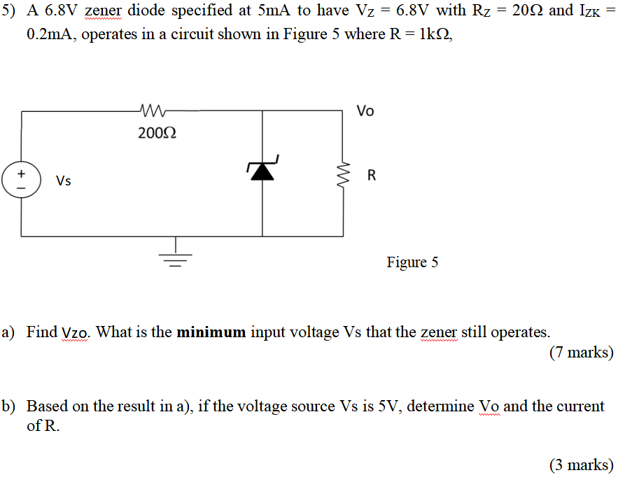 Solved 5) A 6.SV zener diode specified at SmA t o have Vz = | Chegg.com