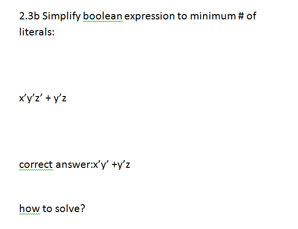 Solved Simplify boolean expression to minimum # of literals: | Chegg.com