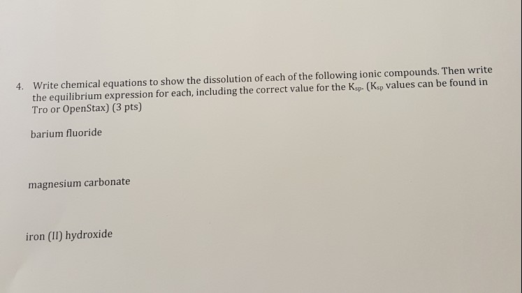 Solved Write chemical equations to show the dissolution of | Chegg.com
