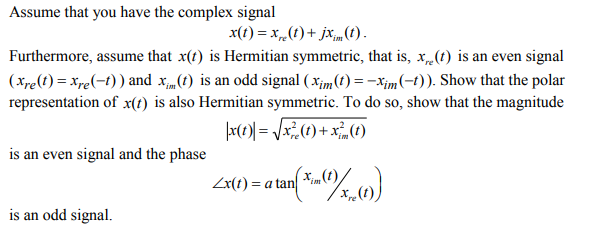 Solved Assume that you have the complex signal Furthermore, | Chegg.com