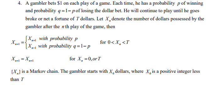 Solved A gambler bets $1 on each play of a game. Each time, | Chegg.com