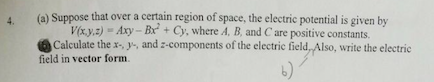 Solved 4. (a) Suppose that over a certain region of space, | Chegg.com
